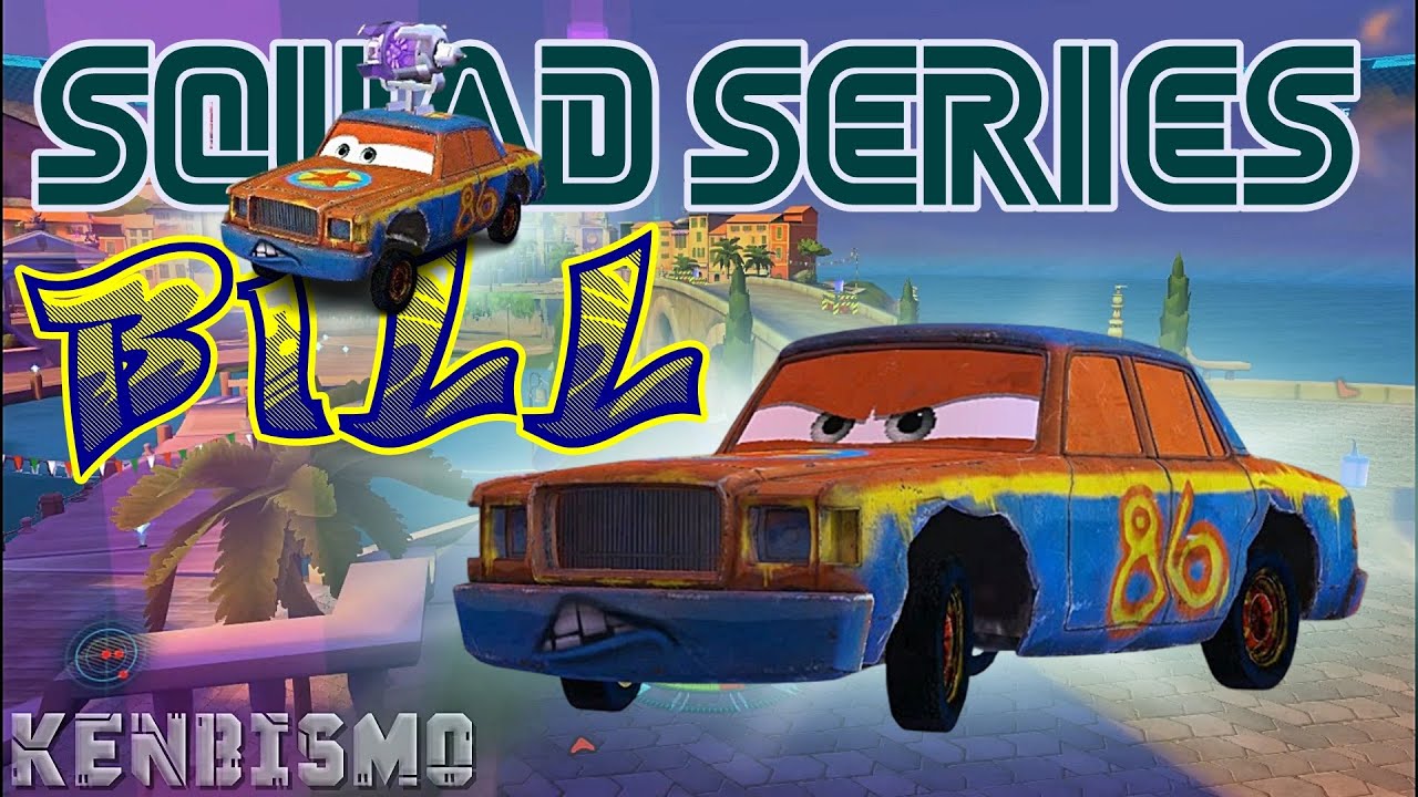 Squad Series - Bill - Cars 2 The Video Game Driven To Win Mod - YouTube