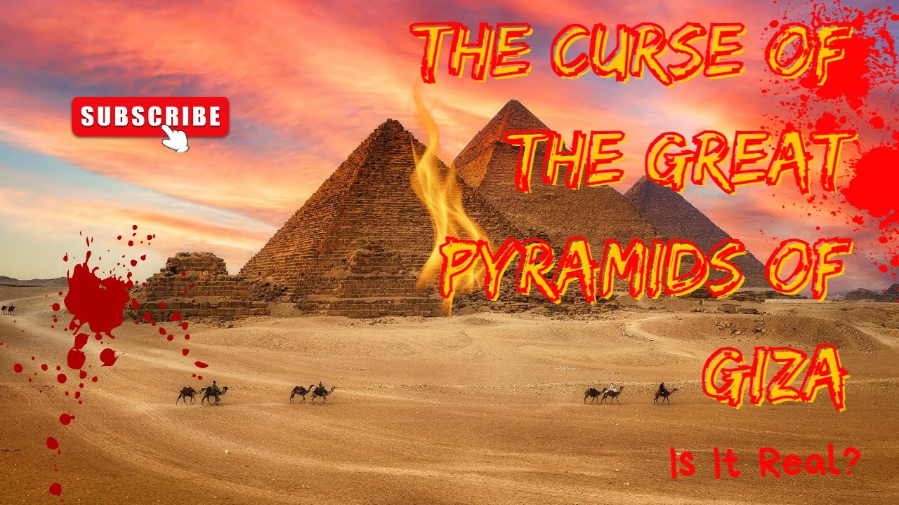 The Curse of The Great Pyramids of Giza: Is It Real? - YouTube