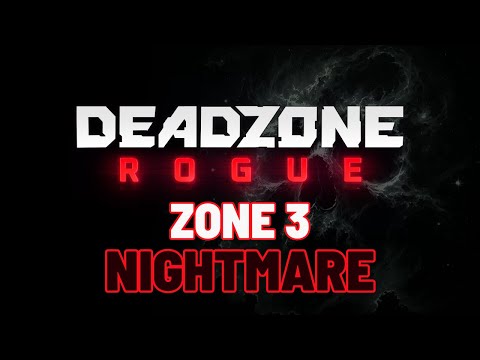 Deadzone: Rogue - Zone 3 Solo on Nightmare