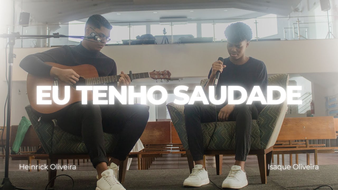 Eu Tenho Saudade - Heinrick Oliveira feat. Isaque Oliveira - YouTube