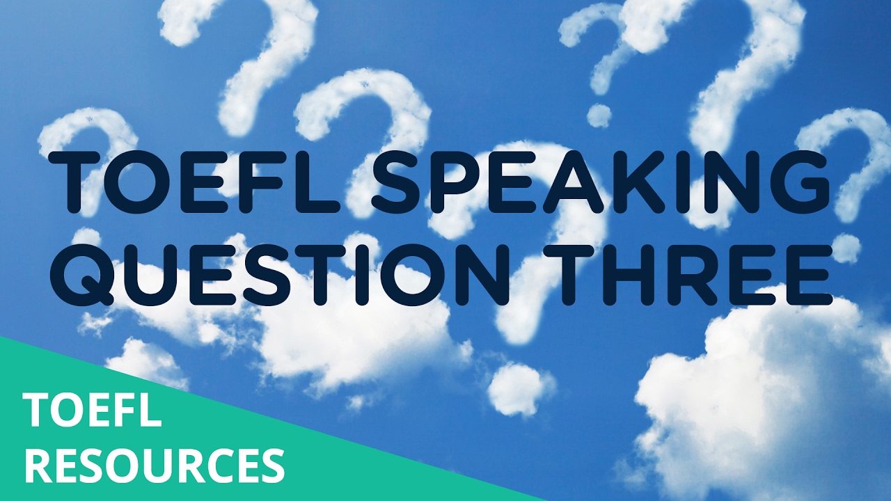 How To Answer A TOEFL Type 3 Speaking Question YouTube how-to-answer-a-toefl-type-3-speaking-question-youtube