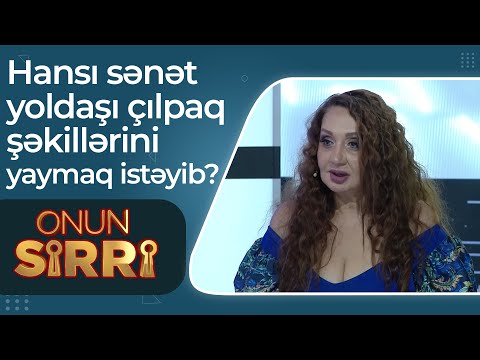 Hansı sənət yoldaşı Naibə Allahverdiyevanın çılpaq şəkillərini yaymaq istəyib? - Onun Sirri