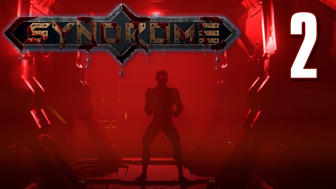 Syndrome (Preview Build) - Sci-fi Survival Horror, Manly Let's Play Pt ...