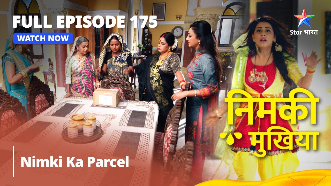 FULL EPISODE - 175 | Nimki Mukhiya I Nimki Ka Parcel | निमकी मुखिया ...