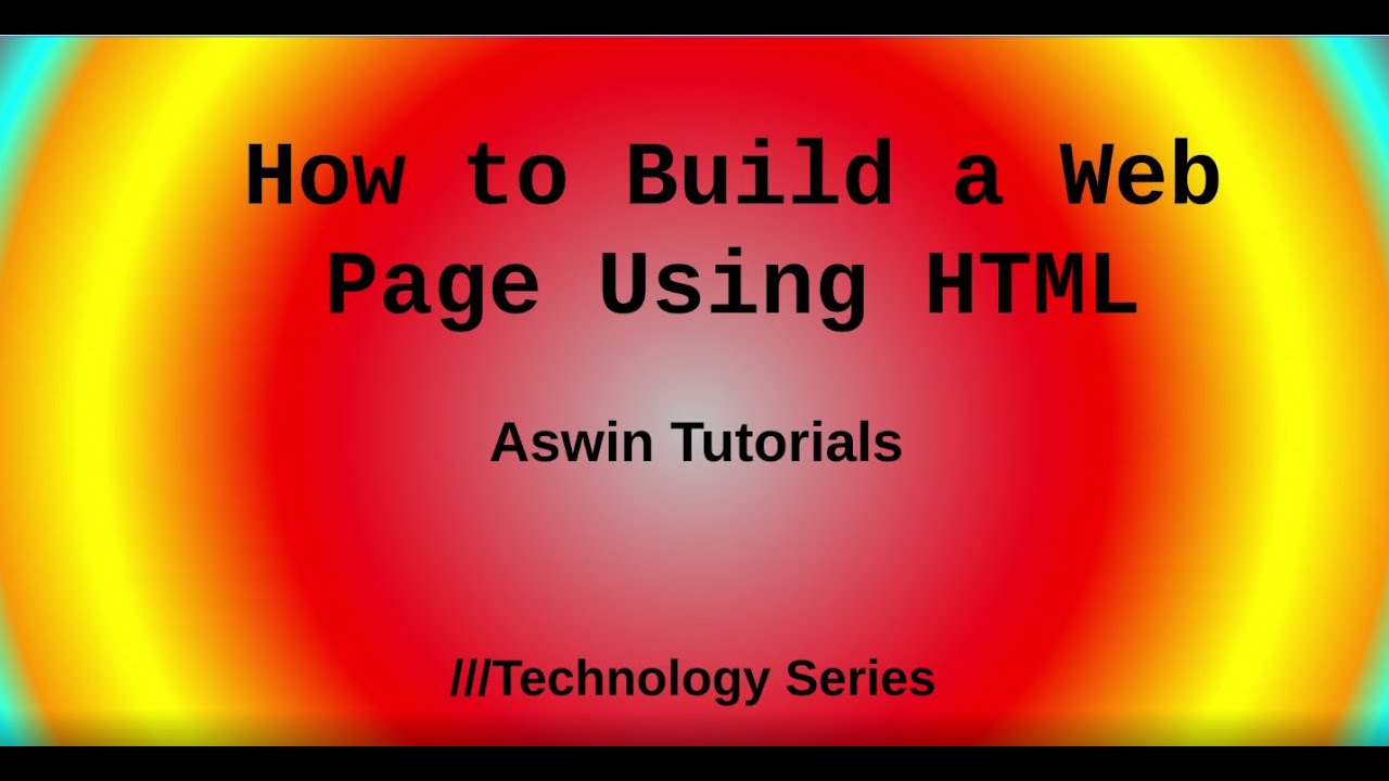 How to Create a Web Page Using HTML|Technology Series|Aswin Tutorials ...