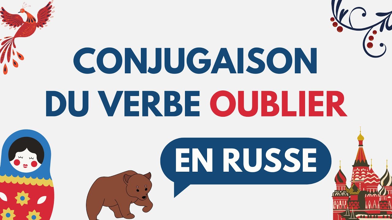 Conjugaison du verbe RUSSE « oublier » - YouTube