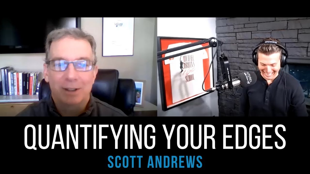 Quantifying Your Edge - Scott Andrews #FuturesRadio - YouTube