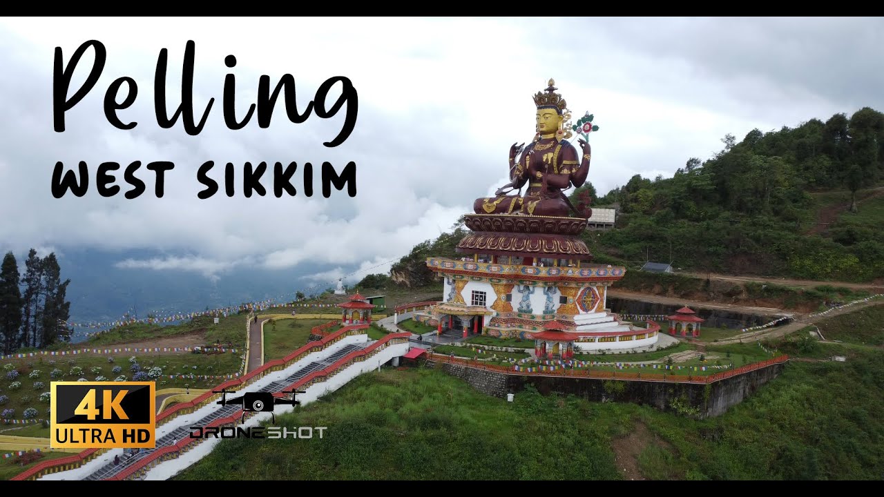 Pelling, West Sikkim | 4K Ultra HD Drone View - YouTube