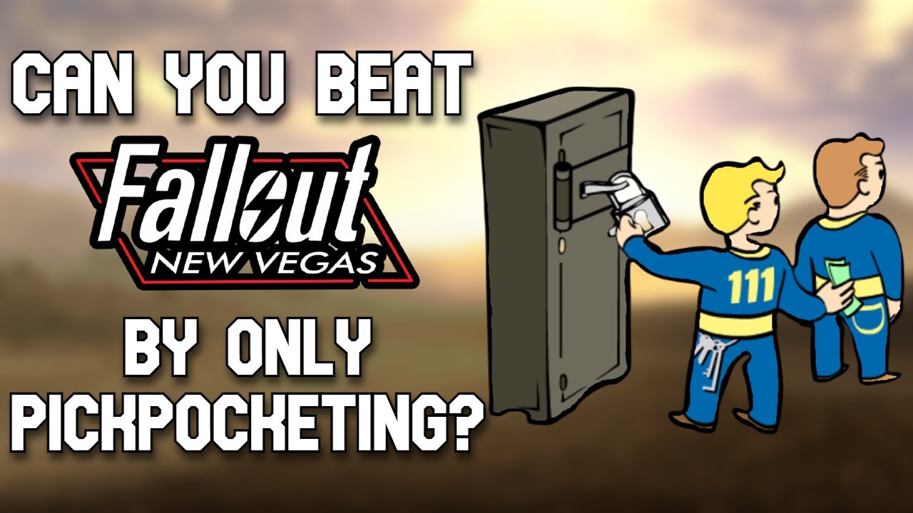 Can You Beat Fallout New Vegas By Only Pickpocketing? - YouTube