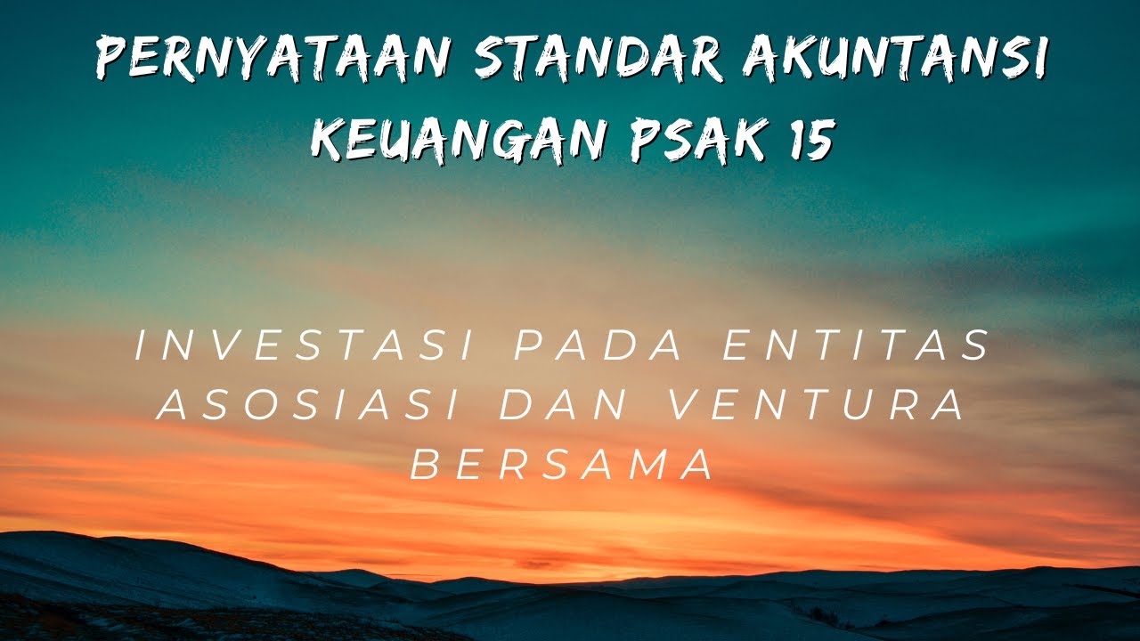 Pernyataan Standar Akuntansi Keuangan (PSAK) 15: Investasi pada Entitas ...