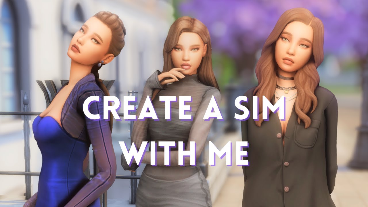 create a sim with me & chill | sims 4 cas | - YouTube
