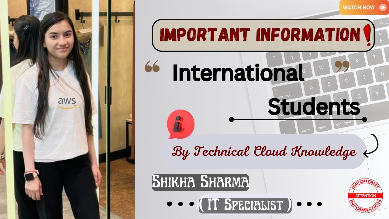 Important Information For International Student!! From Technical Cloud Knowledge Regarding ...
