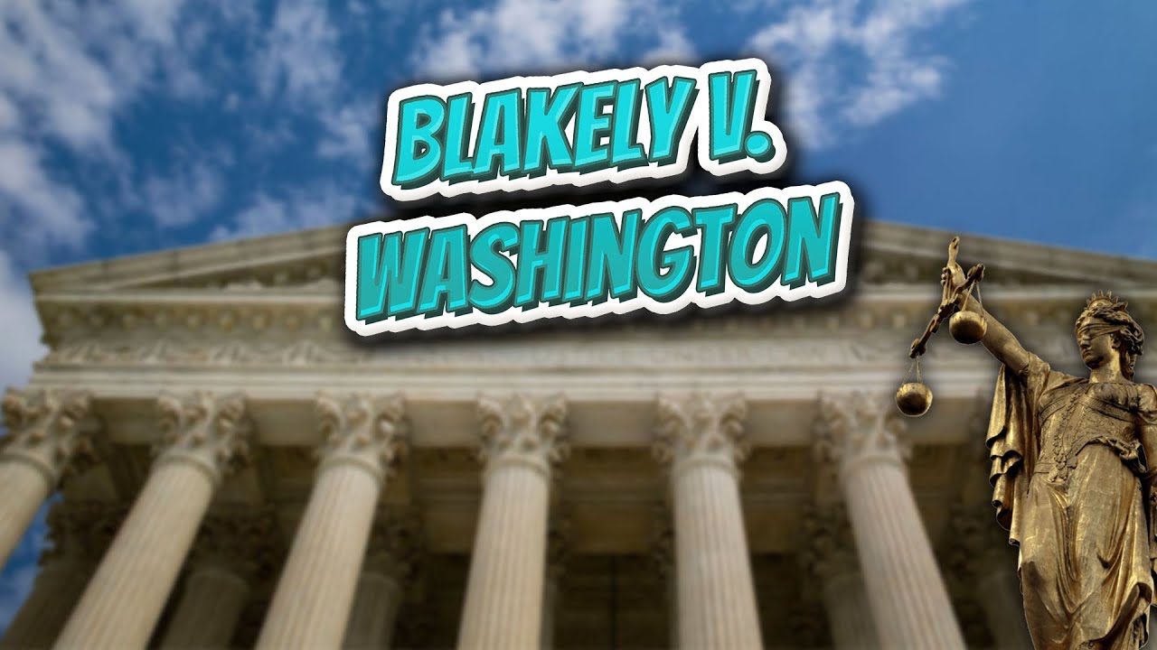 Blakely v Washington (Landmark Court Decisions in America)💬🏛️ - YouTube