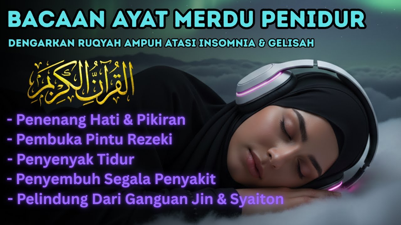 Bacaan Al - Quran Ayat Penidur Pengusir Jin Pengganggu & Dapatkan ...