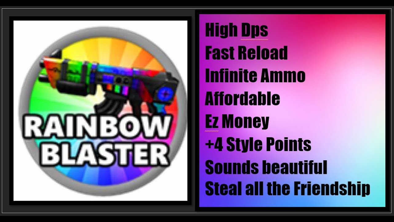 The Raig force rainbow blaster isnt bad shut up SHUT UP SHUT UPPP ...