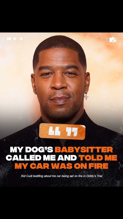 Kid Cudi testifies about his car being set on fire, Diddy’s trial just ...