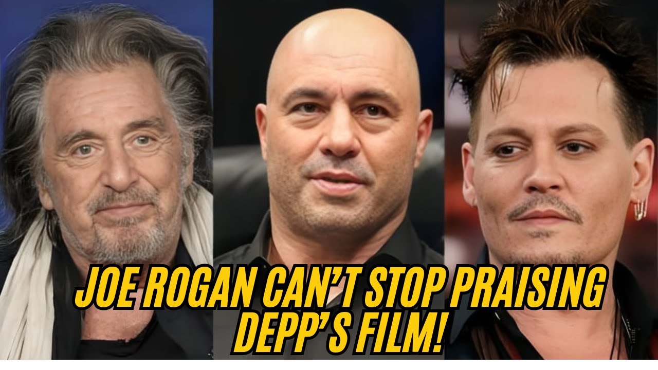 Joe Rogan and Podcast Guest Praise Johnny Depp–Al Pacino $124.9M Film ...