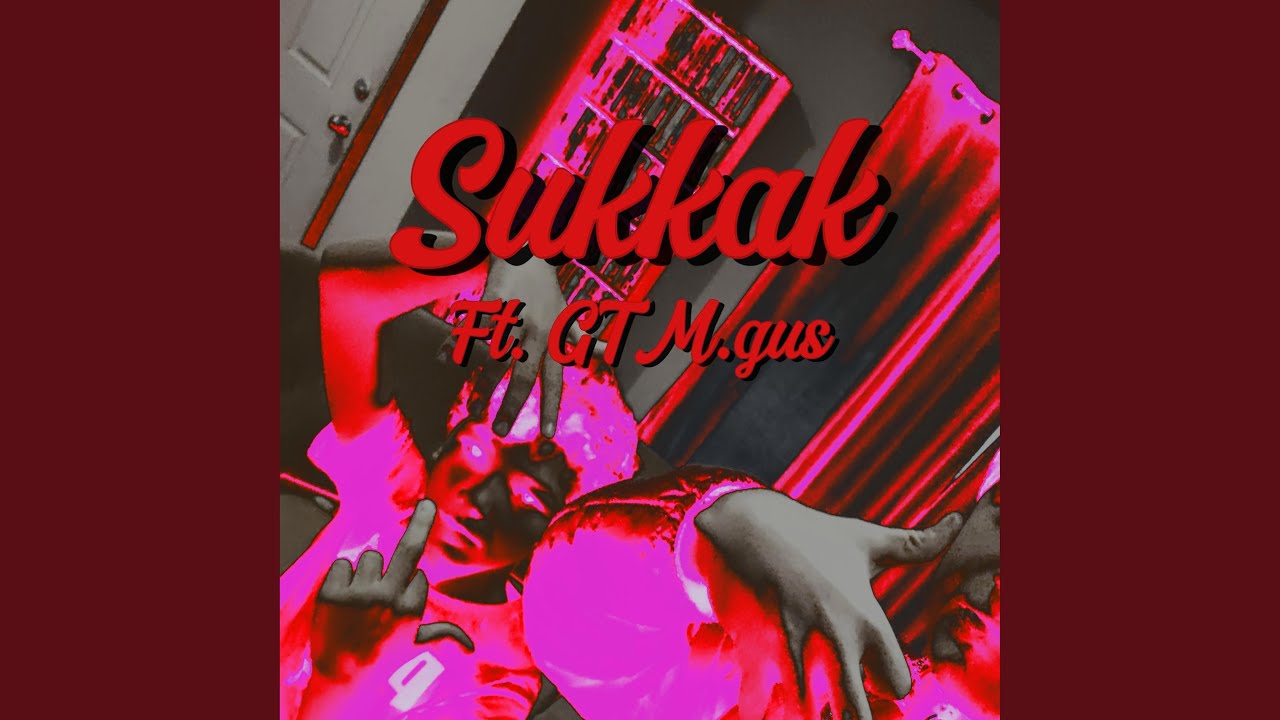 Sukkak (feat. WIKKED GU$) - YouTube