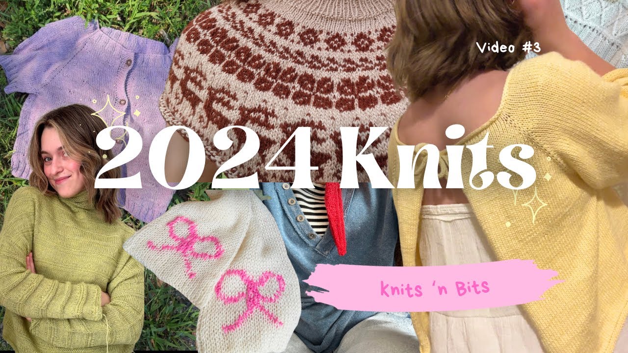 Everything I Knit in 2024!! Colorful, patterned, and colorwork knits! - YouTube