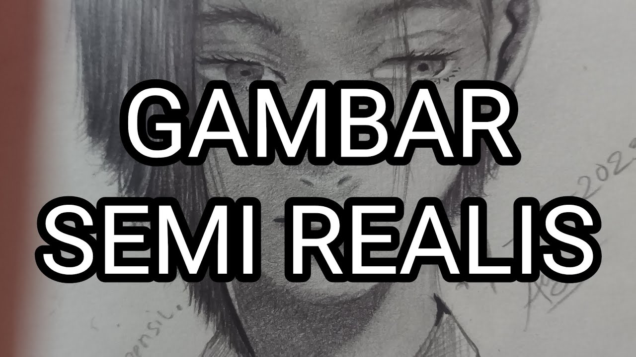 MENGGAMBAR SEMI REALIS. - YouTube