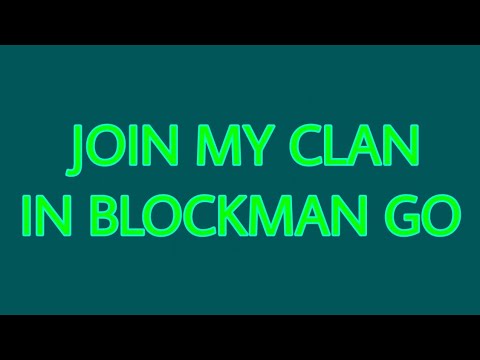 Join my clan in Blockman Go(description) - YouTube