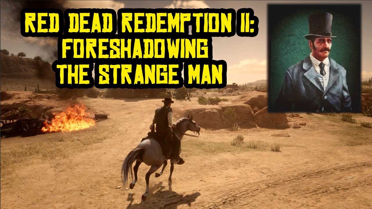 Red Dead Redemption II: Foreshadowing The Strange Man - SPOILER WARNING! - YouTube