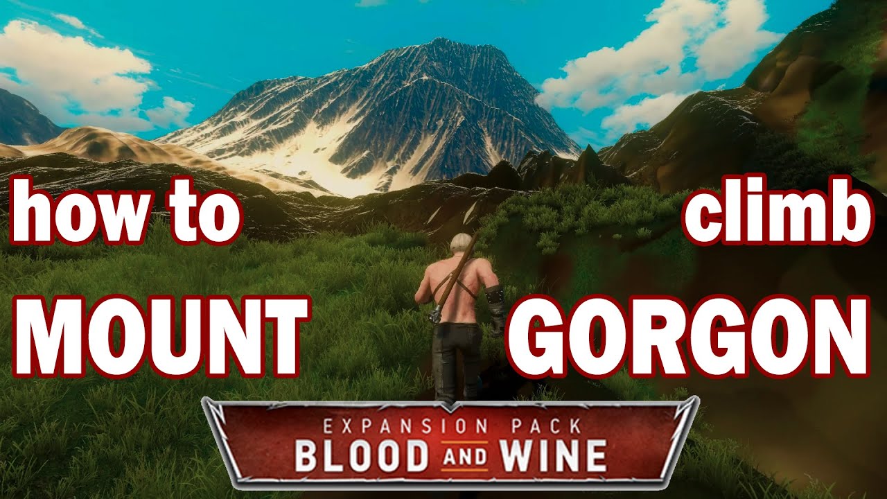 Witcher 3 Blood and Wine Mount Gorgon - How to climb the highest ...