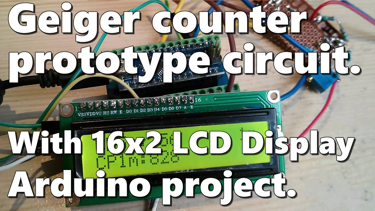 #4: Geiger Counter Prototype 1. 16x2 LCD display. - YouTube