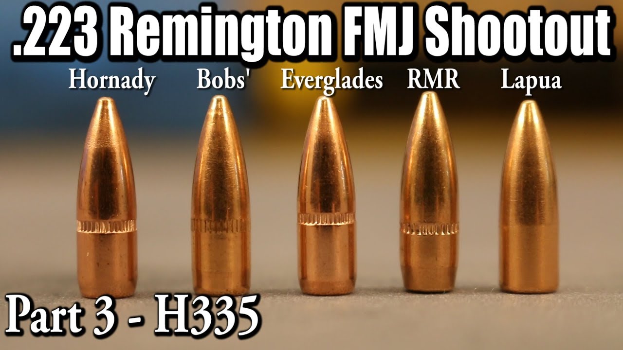 .223 Remington FMJ Shootout - Part 3 - H335 - YouTube