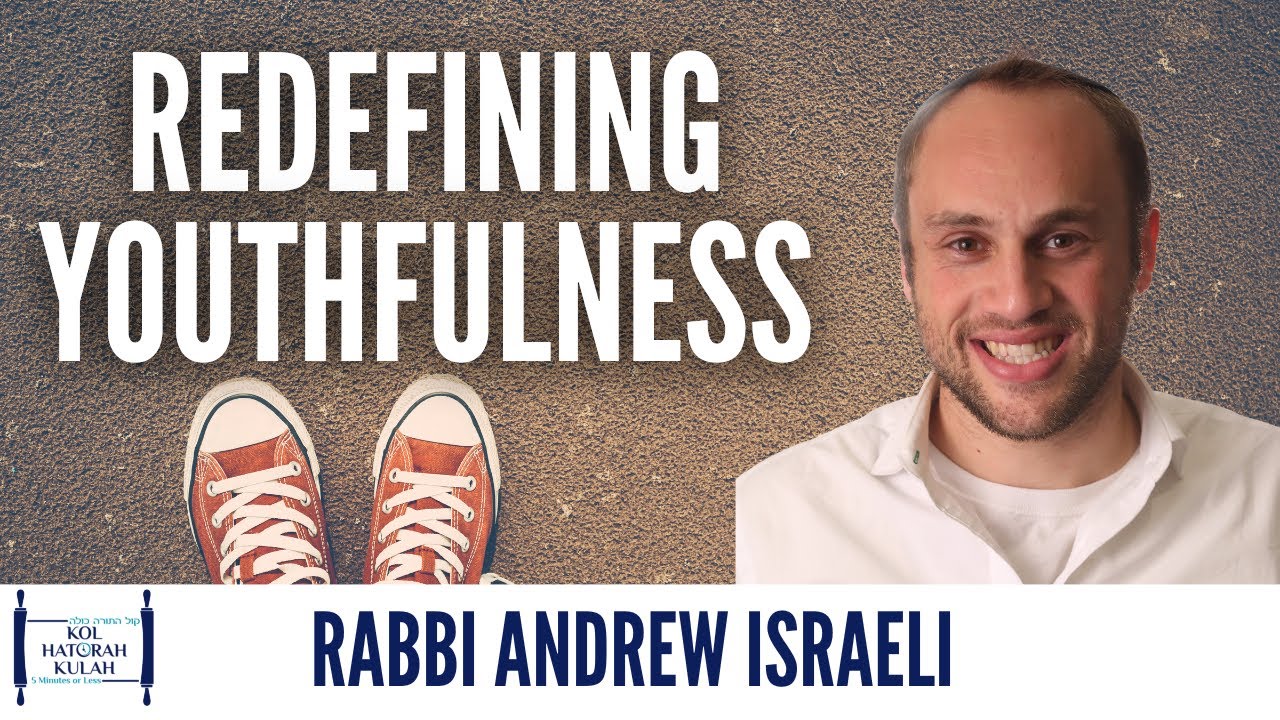 Redefining Youthfulness - R Andrew Israeli - YouTube