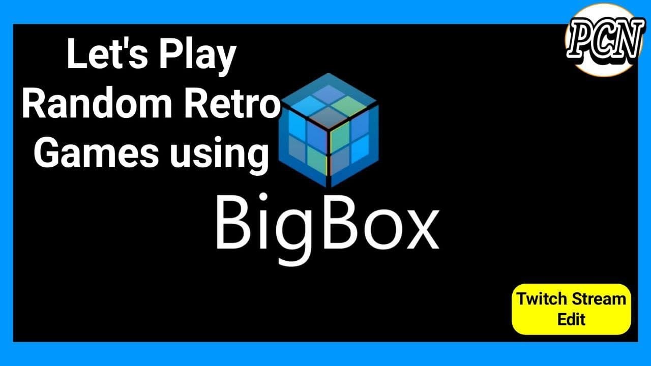 Launchbox Big Box - Let's Play Random Retro Games (Twitch live stream ...