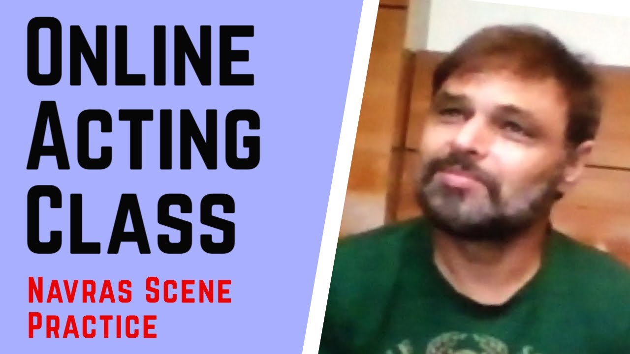 NAVRAS SCENE PRACTICE|HOW TO BECOME AN ACTOR|ONLINE ACTING CLASS|ACTING ...