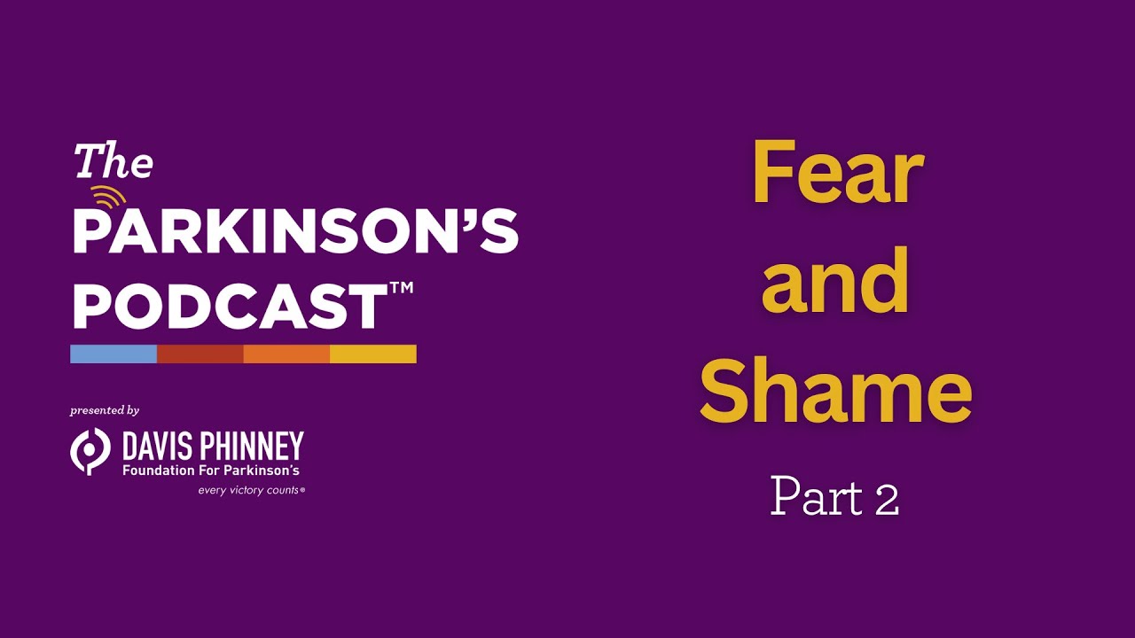 The Parkinson's Podcast: Fear and Shame, Part 2 - YouTube