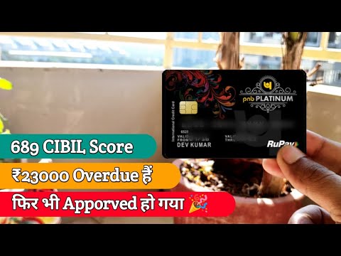 PNB Credit Card Approved With Cibil Score 689😳 - YouTube