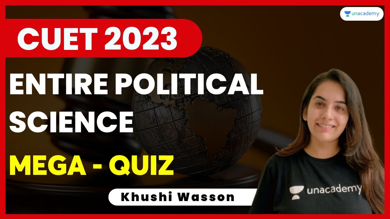 Mega Quiz - Entire Political Science | CUET 2023 Political Science ...