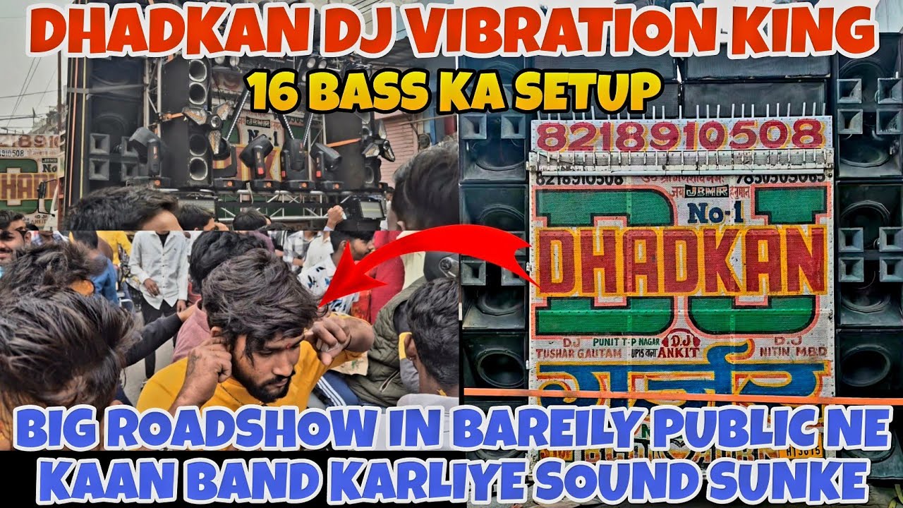 Dhadkan Dj 16 Bass Setup Best Road Show in Barely Hard Vibration Har ...