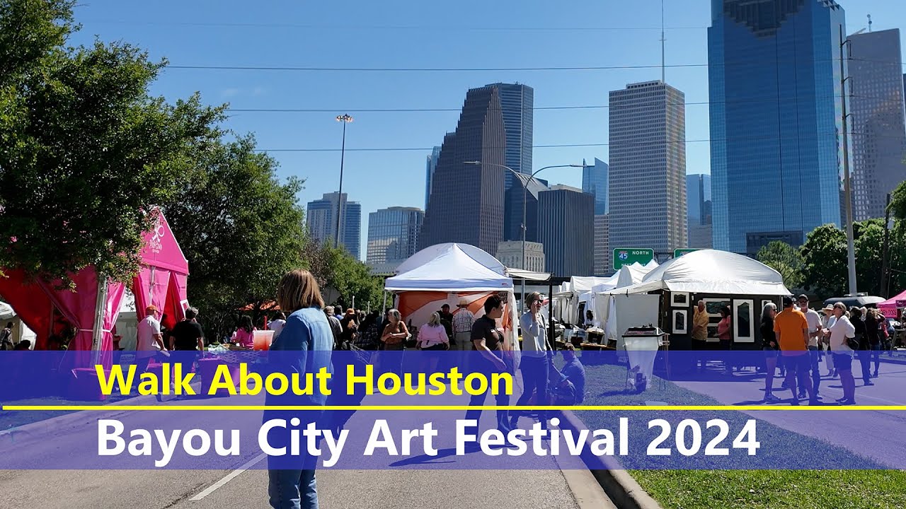 Walk About Houston - Bayou City Art Festival 2024 - YouTube