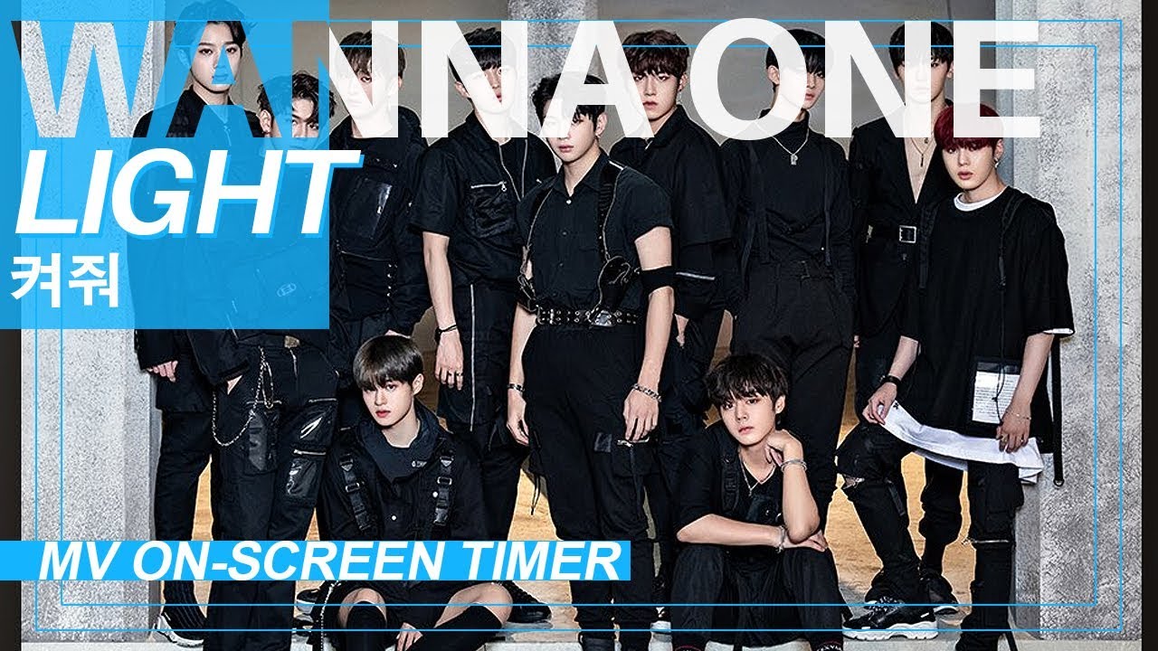 Wanna One - Light MV On Screen Timer ~ 워너원 - 켜줘 - YouTube
