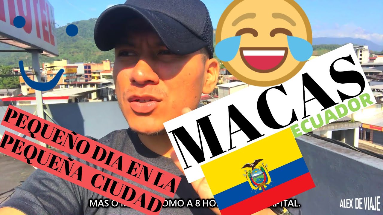 Pequeño recorrido por MACAS - Morona Santiago ECUADOR | alex de viaje ...