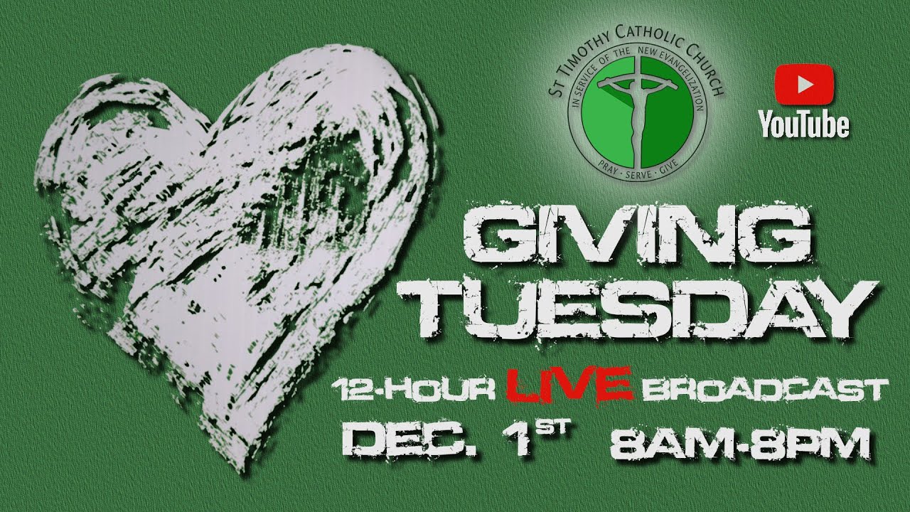 St. Timothy Catholic Church - GIVING TUESDAY - Tuesday, December 1 ...