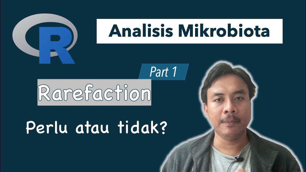 Data Rarefaction di R - Part 1: Apa itu rarefaction? Cara melakukan rarefaction di R dengan ...