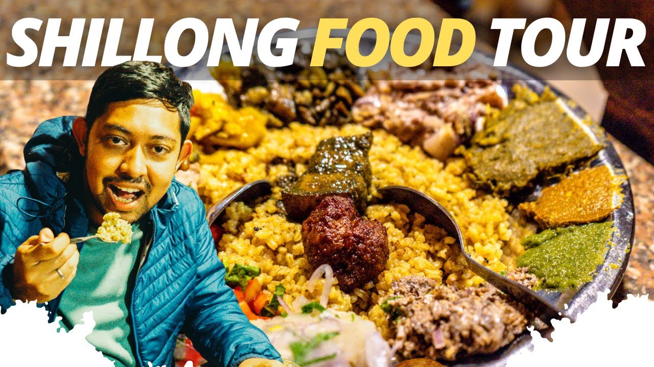 SHILLONG FOOD TOUR | Exotic Khasi Food | Cool Cafes | Meghalaya - YouTube