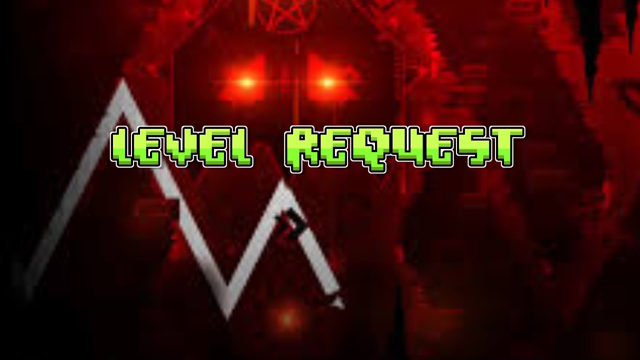 [Req: On] Level Request - YouTube