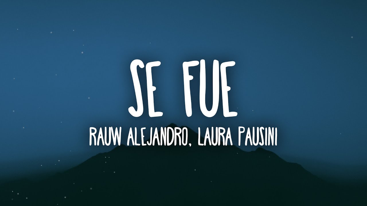 Rauw Alejandro & Laura Pausini - Se Fue - YouTube