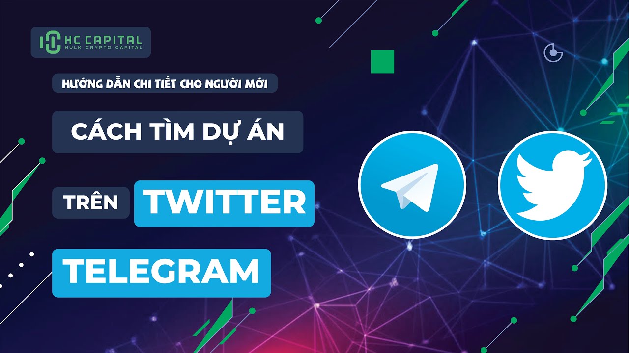 Cách Tìm Dự Án Trên TWITTER & TELEGRAM - Hướng Dẫn Chi Tiết Cho Người ...