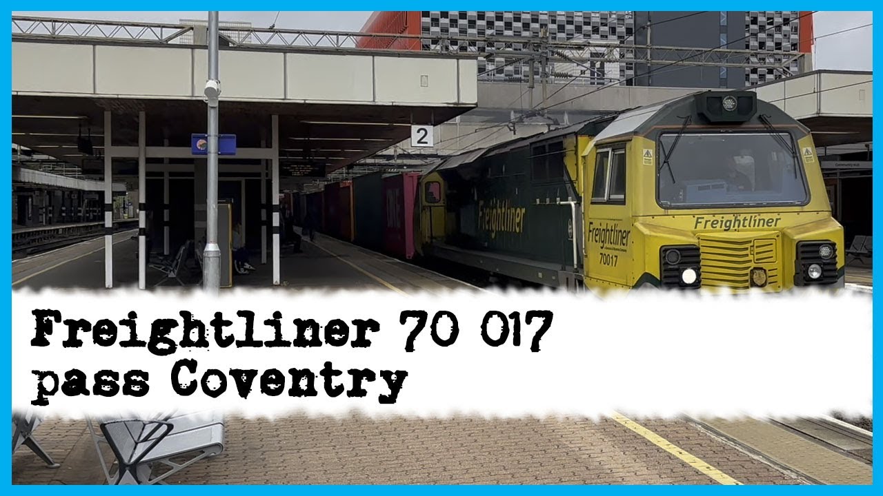 Freightliner 70 017 passing Coventry 07/06/25 - YouTube