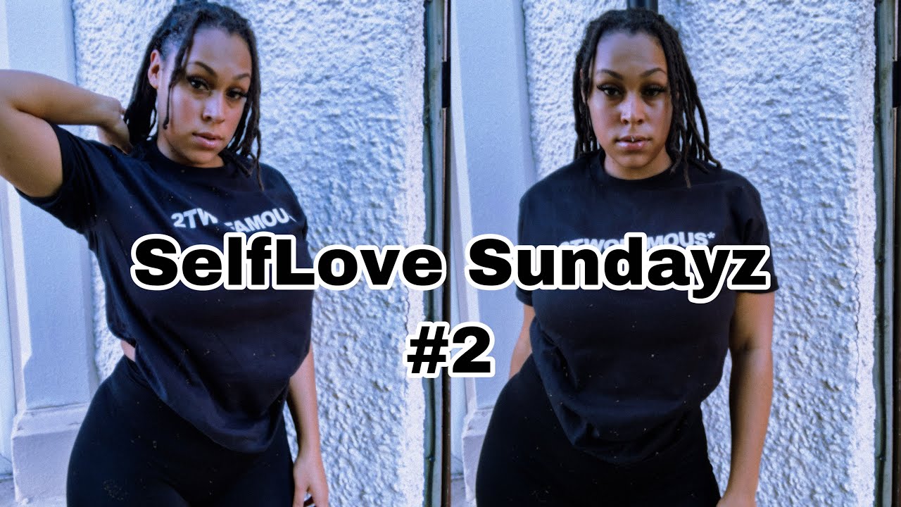 Selflove Sundayz 2 Naomi Minott Youtube