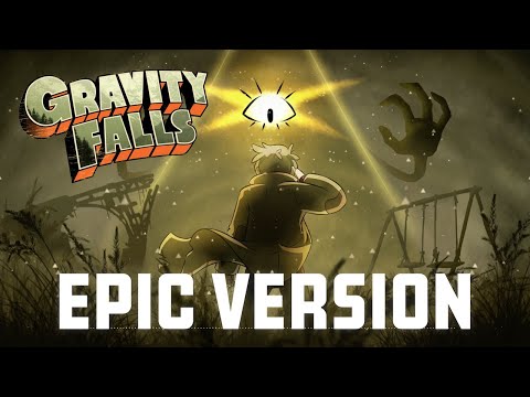 Gravity Falls Theme | EPIC CINEMATIC VERSION