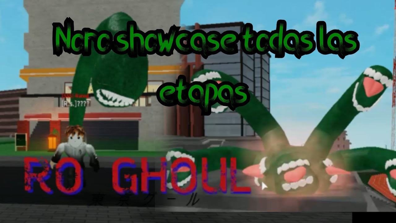 Noro showcase todas las etapas - Ro Ghoul - YouTube