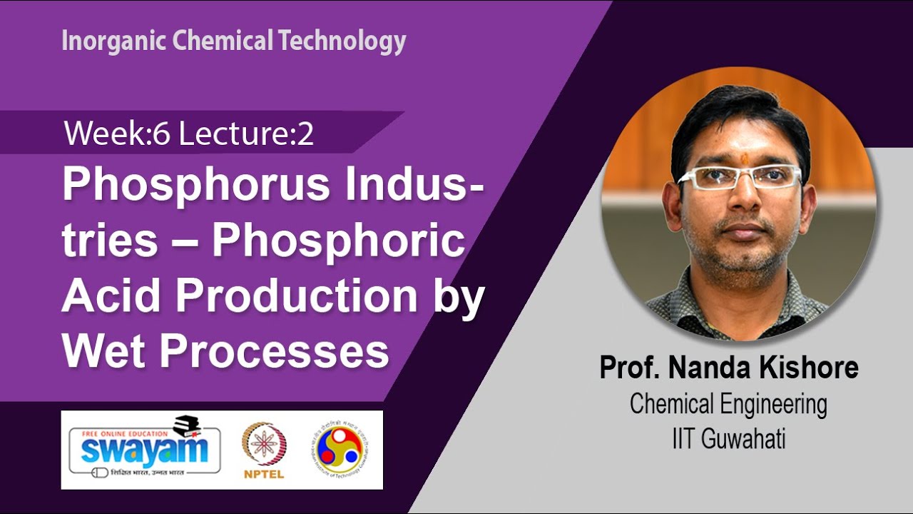 Lec 19: Phosphorus Industries – Phosphoric Acid Production by Wet ...